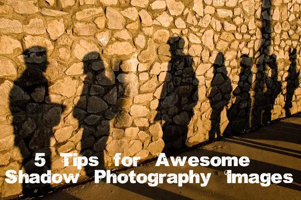 5 Quick Tips for Awesome Shadow Photography Images - Photodoto