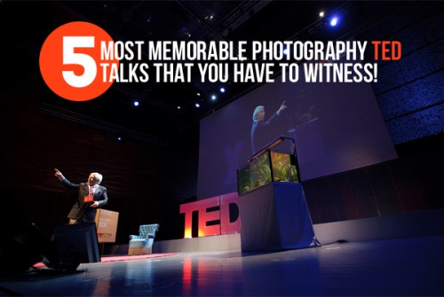 5 Most Memorable Photography TED Talks That You Have to Witness ...